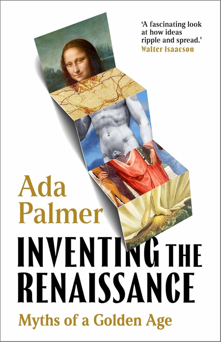 Inventing the Renaissance - Ada Palmer